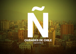 Ciudades de Chile con Ñ - Listado de Nombres Actualizado
